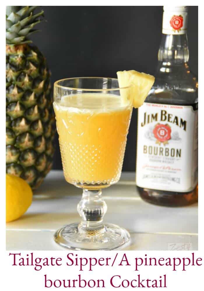 Tailgate Sipper/A Pineapple Bourbon Cocktail - Zesty South Indian Kitchen