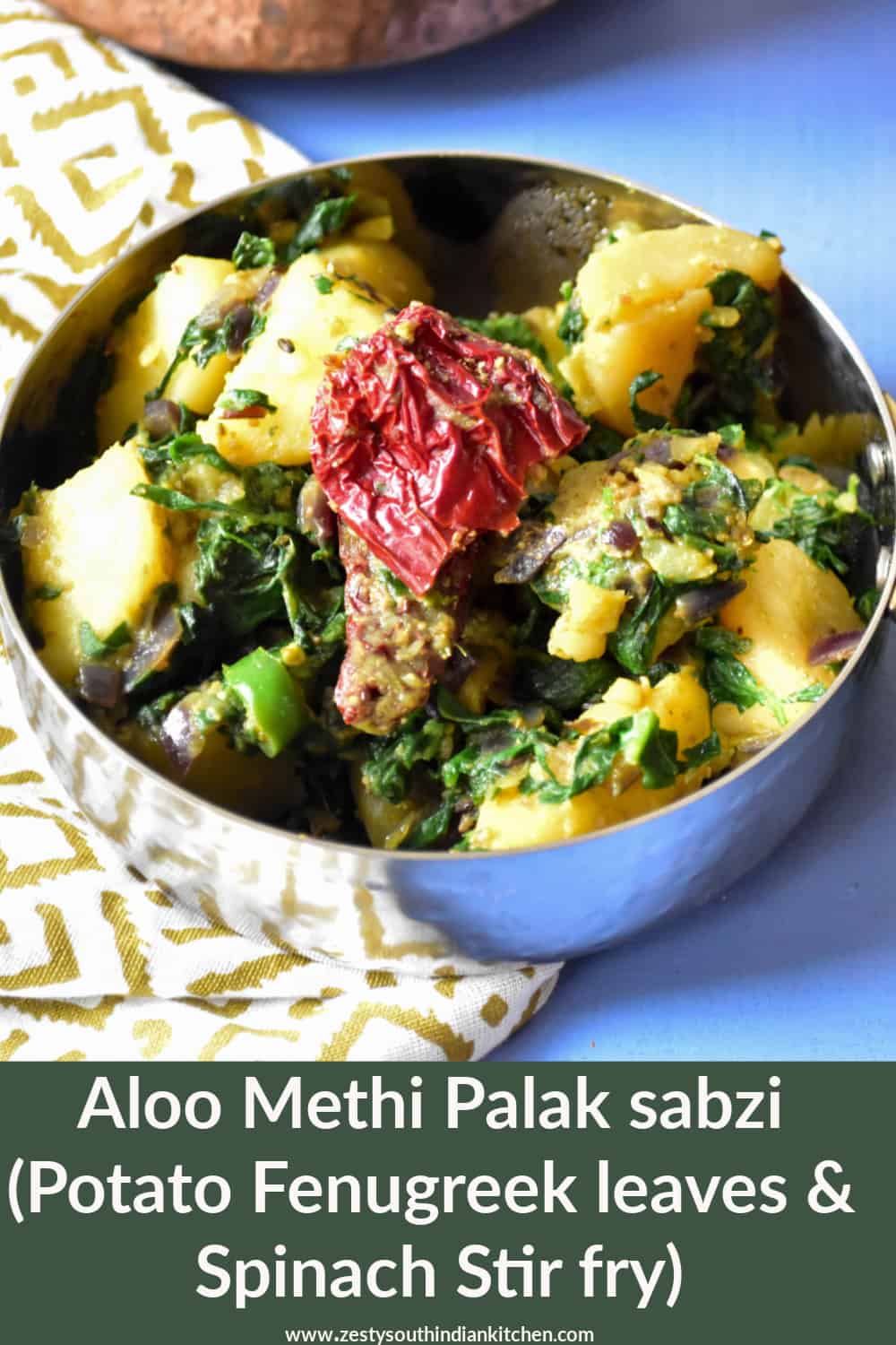 Aloo Methi Palak sabzi (Potato Fenugreek leaves and Spinach Stir fry ...