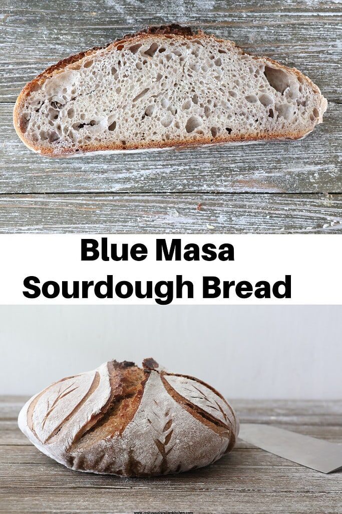 Blue Masa Sourdough Bread - Zesty South Indian Kitchen